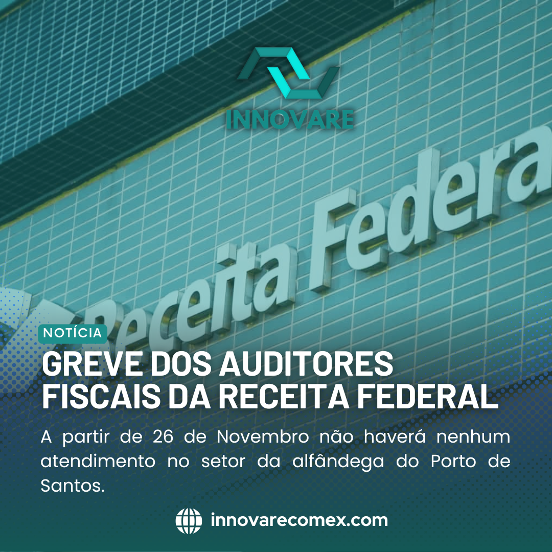 Greve dos Auditores Fiscais: Impactos no Comércio Exterior